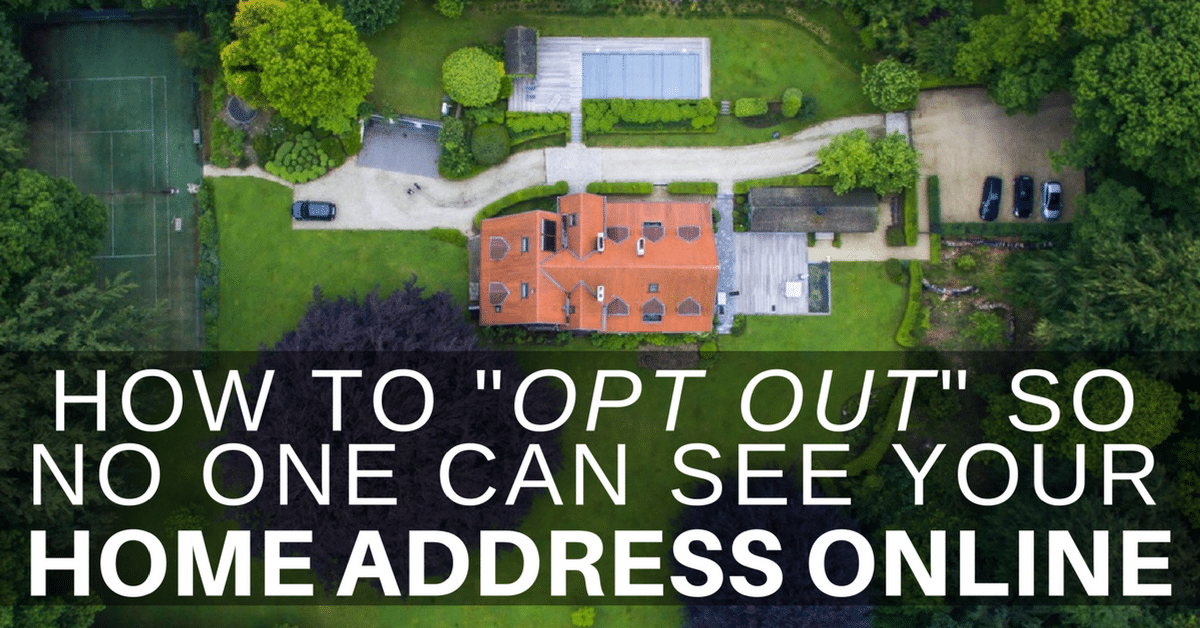How to "Opt Out" So No One Can See Your Home Address Online | Military ...