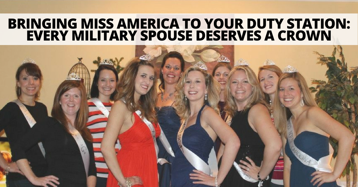 Bringing Miss America to Your Duty Station: Every Military Spouse ...